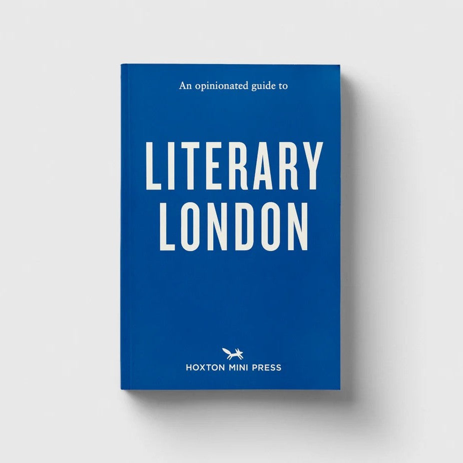 Hoxton Mini Press An Opinionated Guide to Literary London – Nook